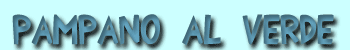 MONDO LATINO - Pámpano verde